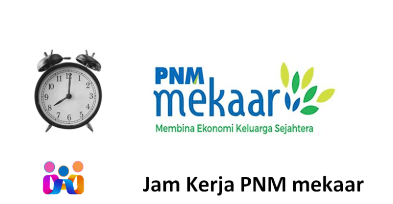 Jam Kerja PNM Mekaar, Panduan Lengkap untuk Karyawan dan Nasabah